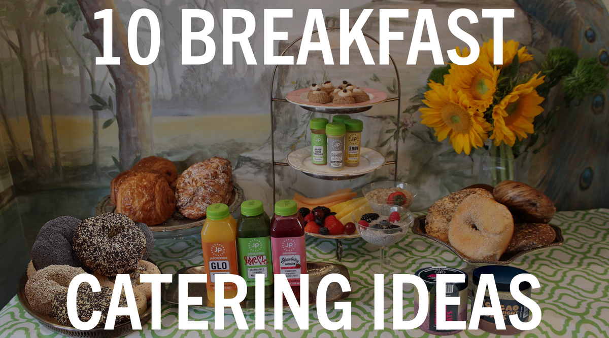 10 Breakfast Catering Ideas Your Team Will Love | Juice Press